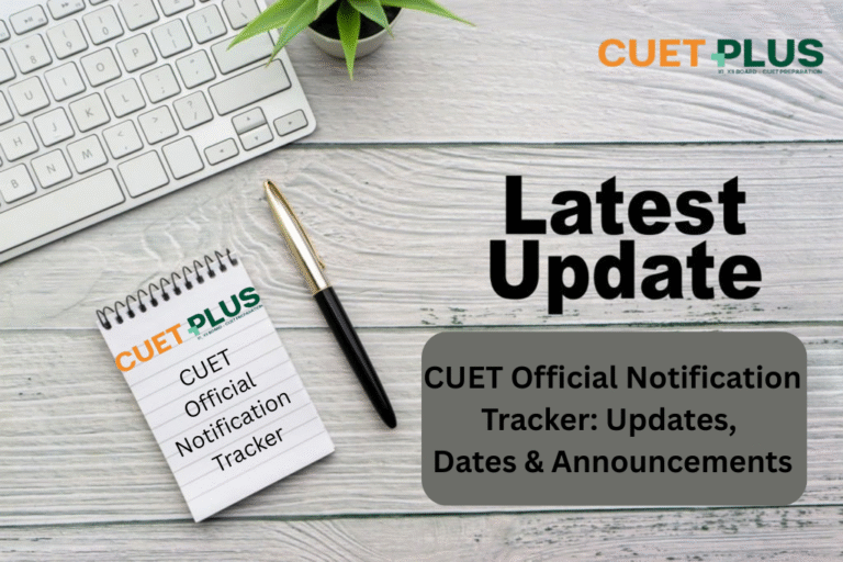 CUET Official Notification 2026: Latest Updates, Dates & News Tracker
